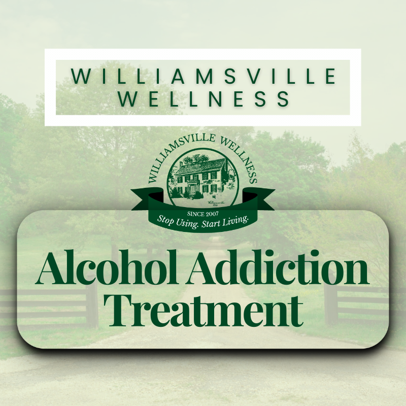 Alcohol Addiction Treatment in VA | Williamsville Wellness